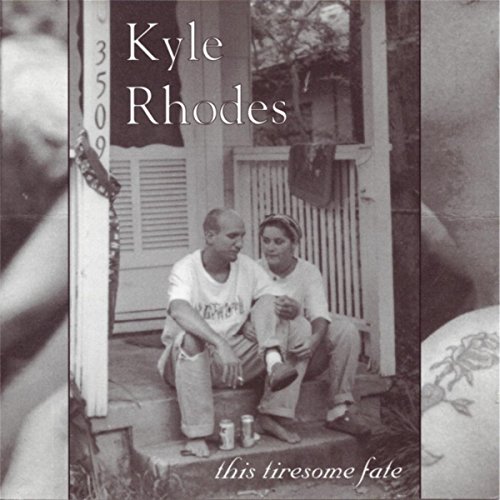 Play This Tiresome Fate by Kyle Rhodes on Amazon Music