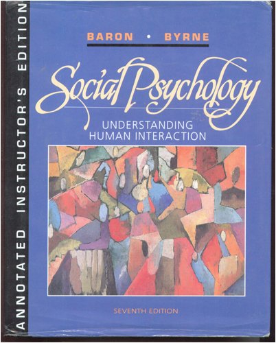Social Psychology: Understanding Human Interaction (Annotated ...
