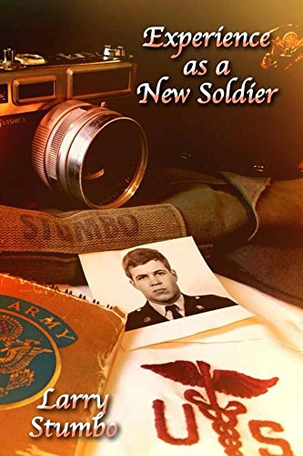Amazon.com: Experience as a new Soldier eBook : Stumbo, Larry: Kindle Store