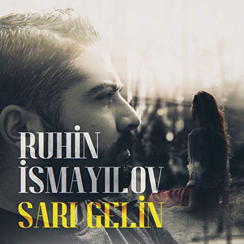 Sarı Gelin by Ruhin İsmayilov on Amazon Music - Amazon.com