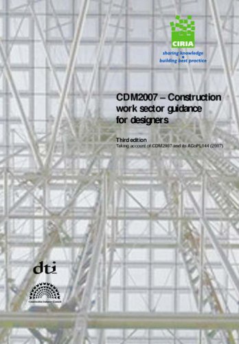 CDM2007 - Construction Work Sector Guidance for Designers: Taking ...