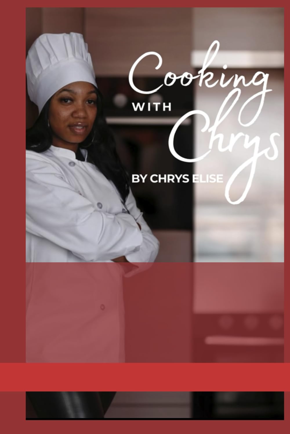 Cooking with Chrys: Jude, Chrysten Elise: 9798876392305: Amazon.com: Books