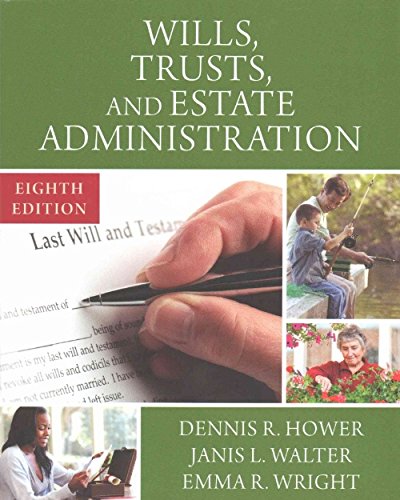 Wills, Trusts, and Estate Administration: Hower, Dennis R., Walter ...