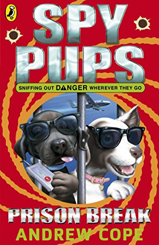 Amazon.com: Spy Pups: Prison Break (Spy Dog Series Book 2) eBook : Cope ...
