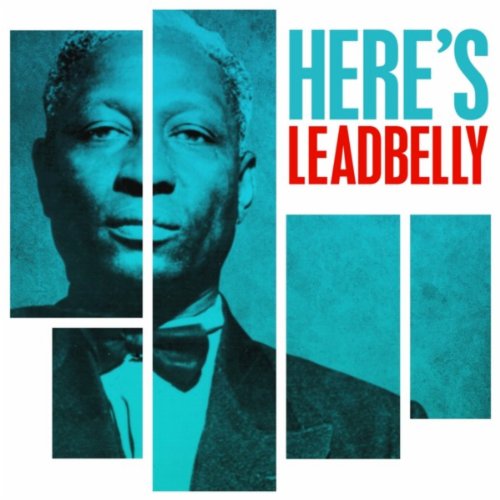 Play Here's Leadbelly by Leadbelly on Amazon Music