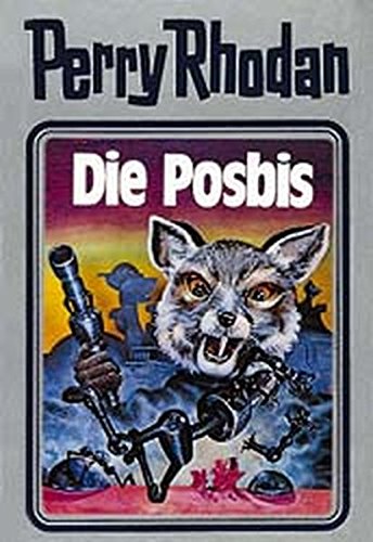 Die Posbis. Perry Rhodan 16. (Perry Rhodan Silberband, Band 16) : Voltz ...