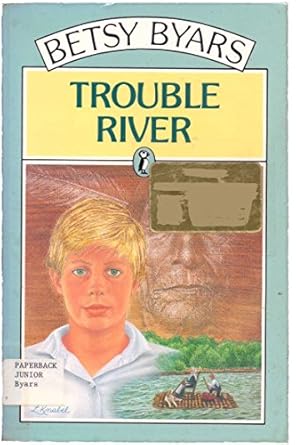 Trouble River: Byars, Betsy: 9780140342437: Amazon.com: Books