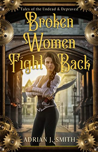 Amazon.com: Broken Women Fight Back (Tales of the Undead & Depraved ...