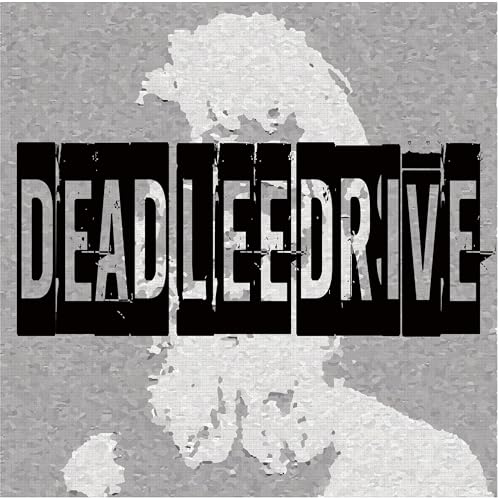 DEAD LEE DRIVE by DEAD LEE DRIVE on Amazon Music - Amazon.com
