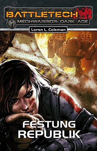 Festung Republik: Mechwarrior: Dark Age Nr.18. Battletech Roman ...