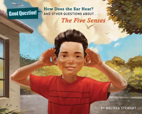 How Does the Ear Hear?: And Other Questions About The Five Senses (Good ...