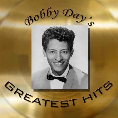 Play Bobby Day's Greatest Hits by Bobby Day on Amazon Music