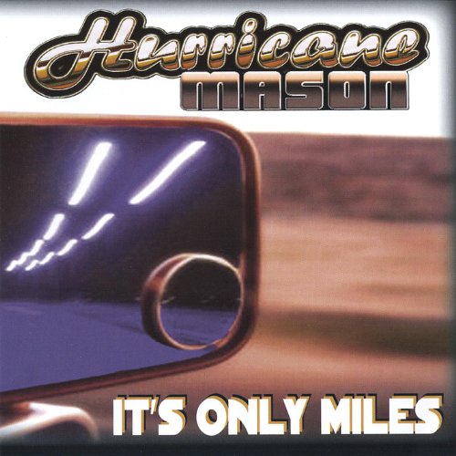 Amazon.com: It's Only Miles : Hurricane Mason: Digital Music