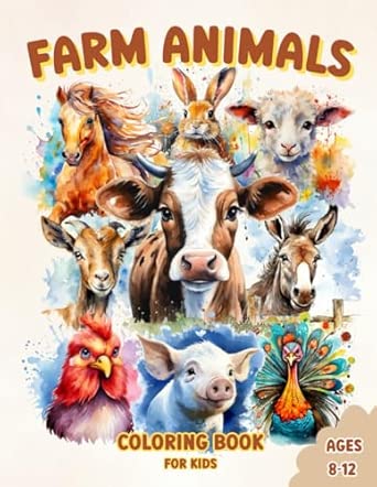 Farm Animals Coloring Book For Kids Ages 8-12: Learn Awesome and Fun ...