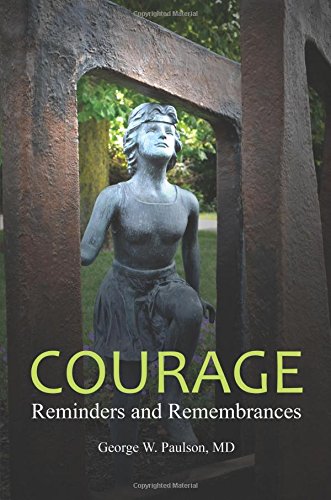 Courage: Paulson, George: 9781682543290: Amazon.com: Books