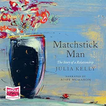 Amazon.com: Matchstick Man (Audible Audio Edition): Julia Kelly, Aoife McMahon, W. F. Howes Ltd ...