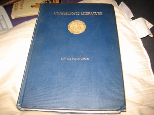 CONFEDERATE LITERATURE A LIST OF BOOKS AND NEWSPAPERS, MAPS, MUSIC, AND ...