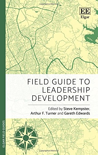 Field Guide to Leadership Development (Elgar Field Guides): Kempster ...