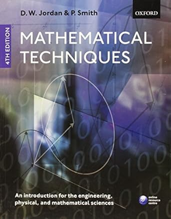 Mathematical Techniques: An Introduction for the Engineering, Physical ...