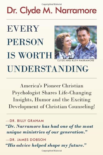 Every Person Is Worth Understanding: Narramore, Clyde M.: 9781615076932 ...