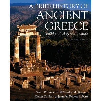 [( A Brief History of Ancient Greece: Politics, Society and Culture ...