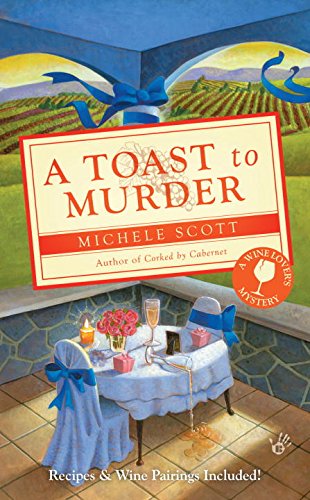 A Toast to Murder (A Wine Lover's Mystery): Scott, Michele ...