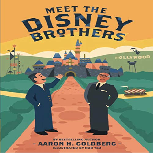 Meet the Disney Brothers (Hörbuch-Download): Aaron H. Goldberg, Susan L ...
