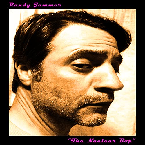 Écouter The Nuclear Bop par RANDY JAMMER sur Amazon Music Unlimited