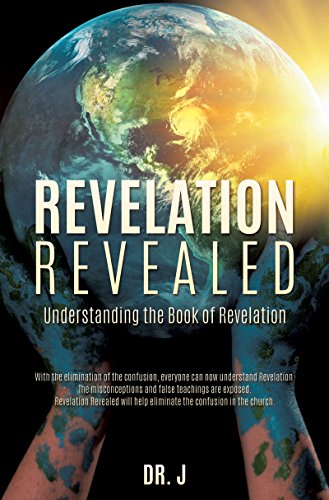 Revelation Revealed: Understanding the book of Revelation - Kindle ...