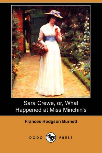 Buy Sara Crewe, Or, What Happened at Miss Minchin's (Dodo Press) Book ...
