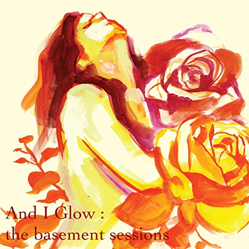 Amazon.co.jp: And I Glow : The Basement Sessions : Mally Smith: デジタルミュージック