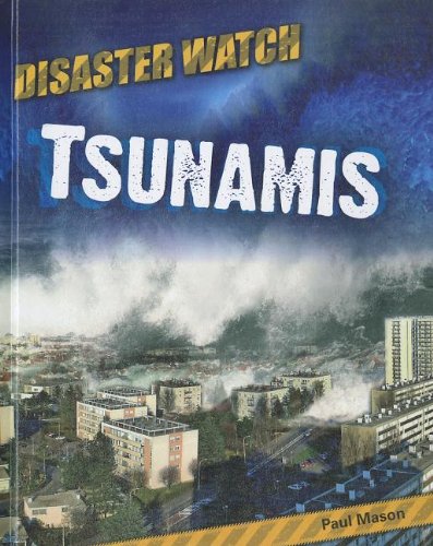 Tsunamis (Disaster Watch): Mason, Paul: 9781599204260: Amazon.com: Books