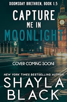 Capture Me in Moonlight (Doomsday Brethren) - Kindle edition by Black ...