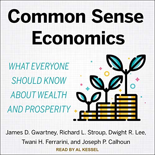 Amazon.com: Common Sense Economics: What Everyone Should Know About ...