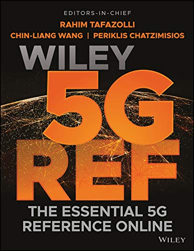 Wiley 5G Ref: The Essential 5G Reference Online: Tafazolli, Rahim, Wang ...