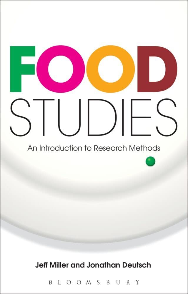 Food Studies: An Introduction to Research Methods: Miller, Jeff ...