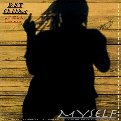 Amazon.co.jp: Myself [Explicit] : DBT Sliim: Digital Music