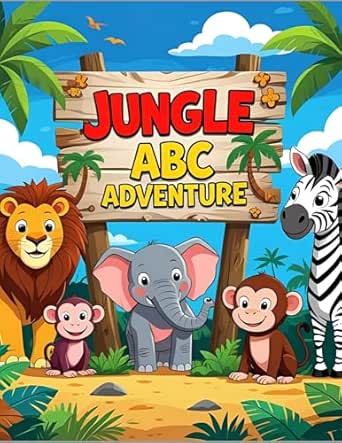 Jungle ABC Adventure: An Alphabet Safari for Kids (Jungle Learning ...