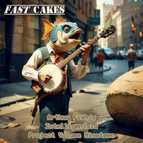 Arthur Fish's Intelligentsia Project, Vol. Nineteen by Fast Cakes on ...