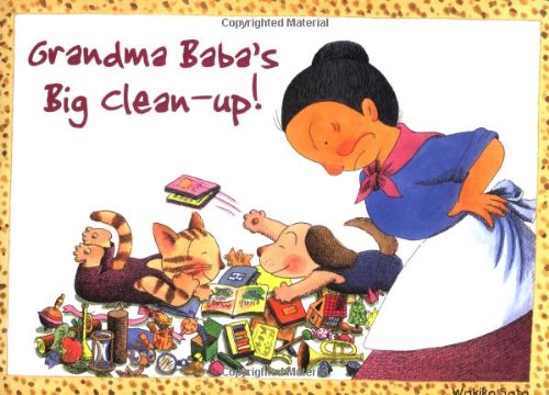 Grandma Baba's Big Clean-up!: Sato, Wakiko, Sato, Wakiko: 9780804835695 ...