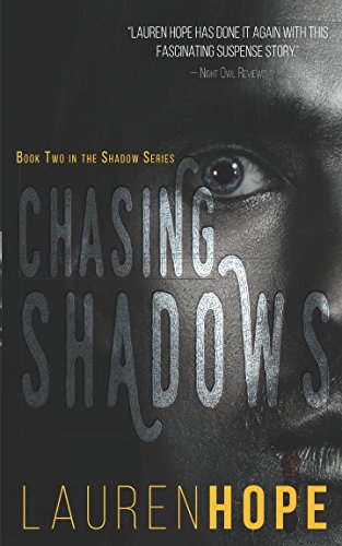 Chasing Shadows (The Shadow Series): Hope, Lauren: 9781976784491 ...