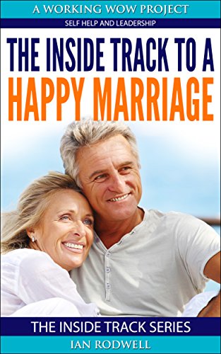 The Inside Track to a Happy Marriage - Kindle edition by Rodwell, Ian ...