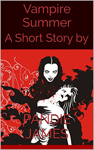 Vampire Summer: A Short Story (English Edition) eBook : James, Pandie ...