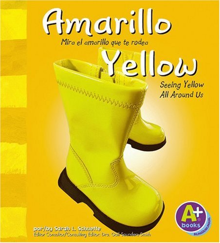 Amarillo/ Yellow: Mira el Amarillo Que te Rodea/ Seeing Yellow All ...