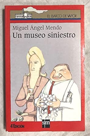 UN MUSEO SINIESTRO. Col. El Barco de Vapor nº 69 : Amazon.es: Libros