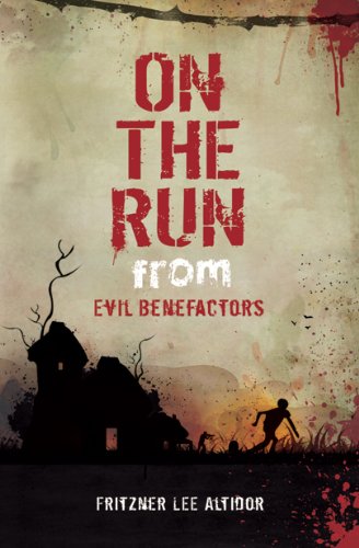 On the Run From Evil Benefactors: Frizner Altidor: 9781589826205 ...