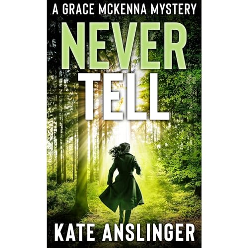Amazon.com: Never Tell (Audible Audio Edition): Kate Anslinger ...