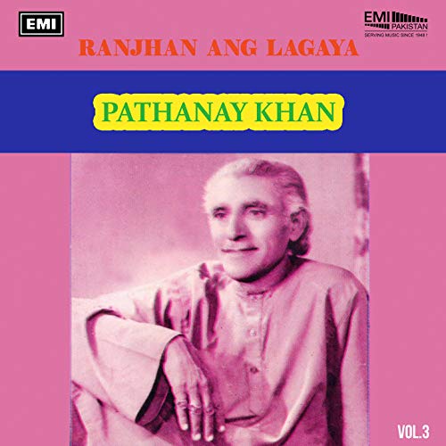 Play Ranjhan Ang Lagaya, Vol. 3 by Pathanay Khan on Amazon Music