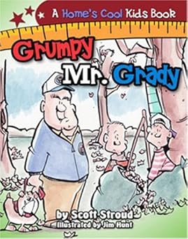 Amazon.com: Grumpy Mr. Grady: 9781601310088: Scott Stroud, Jim Hunt: Books