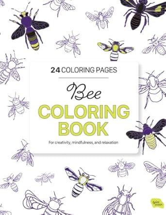 Bee Coloring Book: 24 Coloring Pages For Creativity, Mindfulness, and ...
